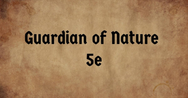 Guardian of Nature Spell Guide 5e » Black Citadel RPG